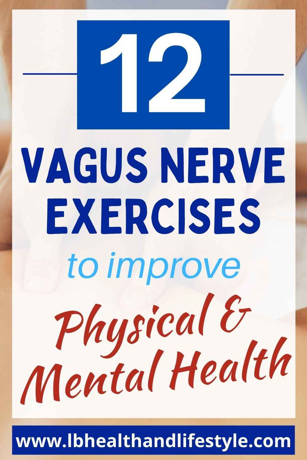 12 Vagus Nerve Exercises To Improve Health - LB Health & Lifestyle