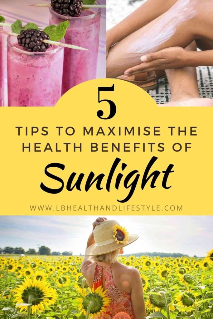 Maximising The Health Benefits Of Sunlight - 5 Tips - LB Health & Lifestyle